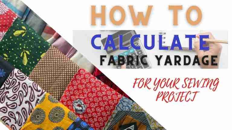 HOW TO CALCULATE FABRIC YARDAGE FOR SEWING.(FREE FABRIC CALCULATOR ...