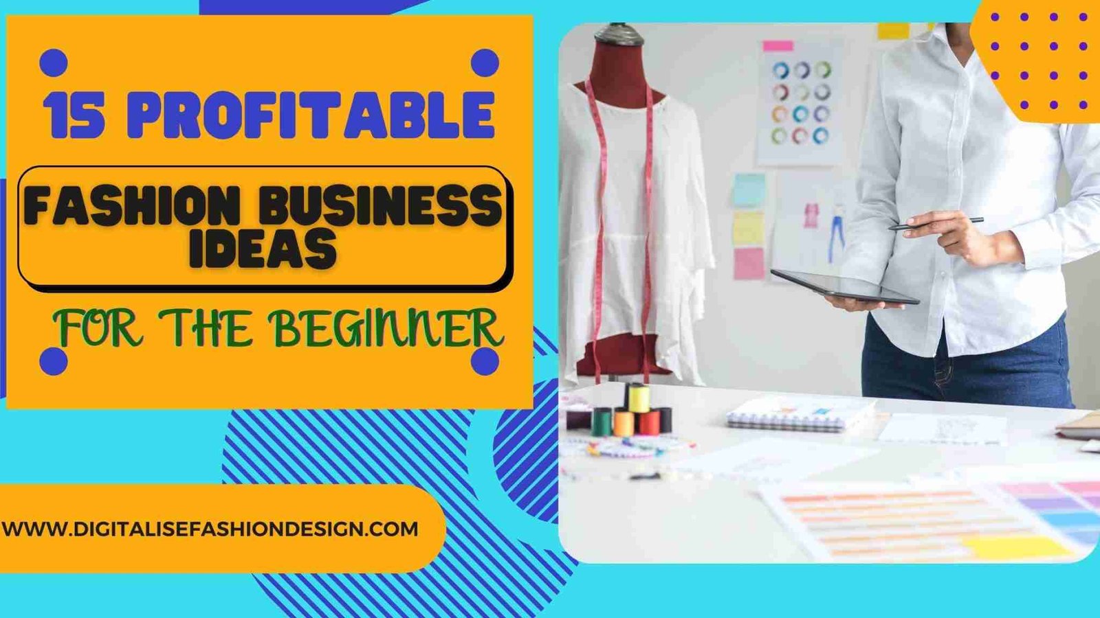 Top 15 profitable fashion business ideas for the beginner